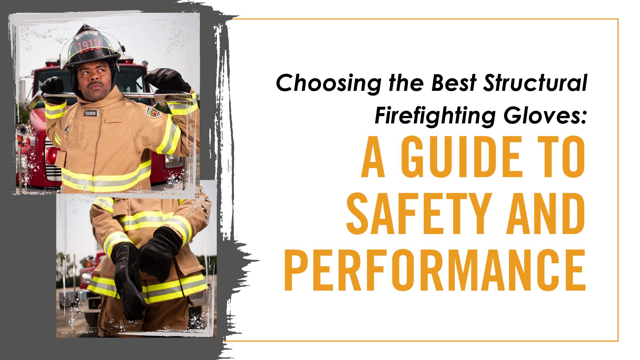 Choosing the Best Structural Firefighting Gloves: A Guide to Safety and Performance